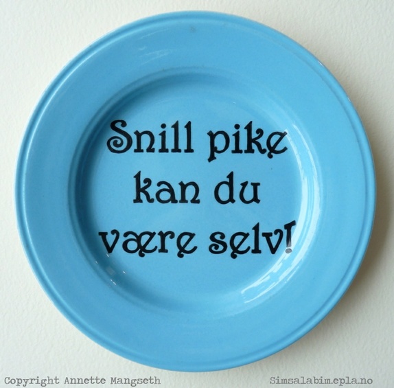 Snill pike kan du være selv!- Pyntetallerken - Epla